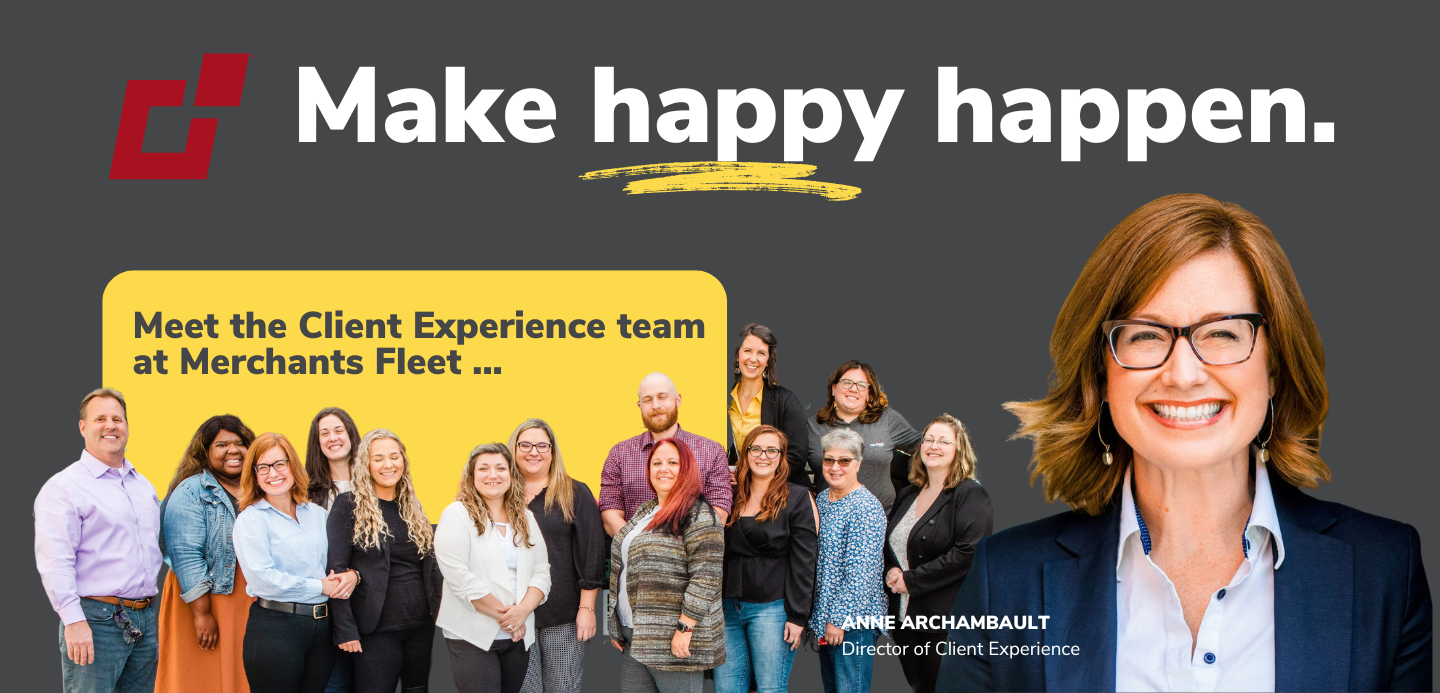 Meet the Client Experience Team | Merchants Fleet